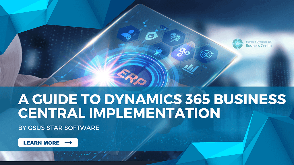 Dynamics 365 Business Central Implementation Guide - GSUS Star Software