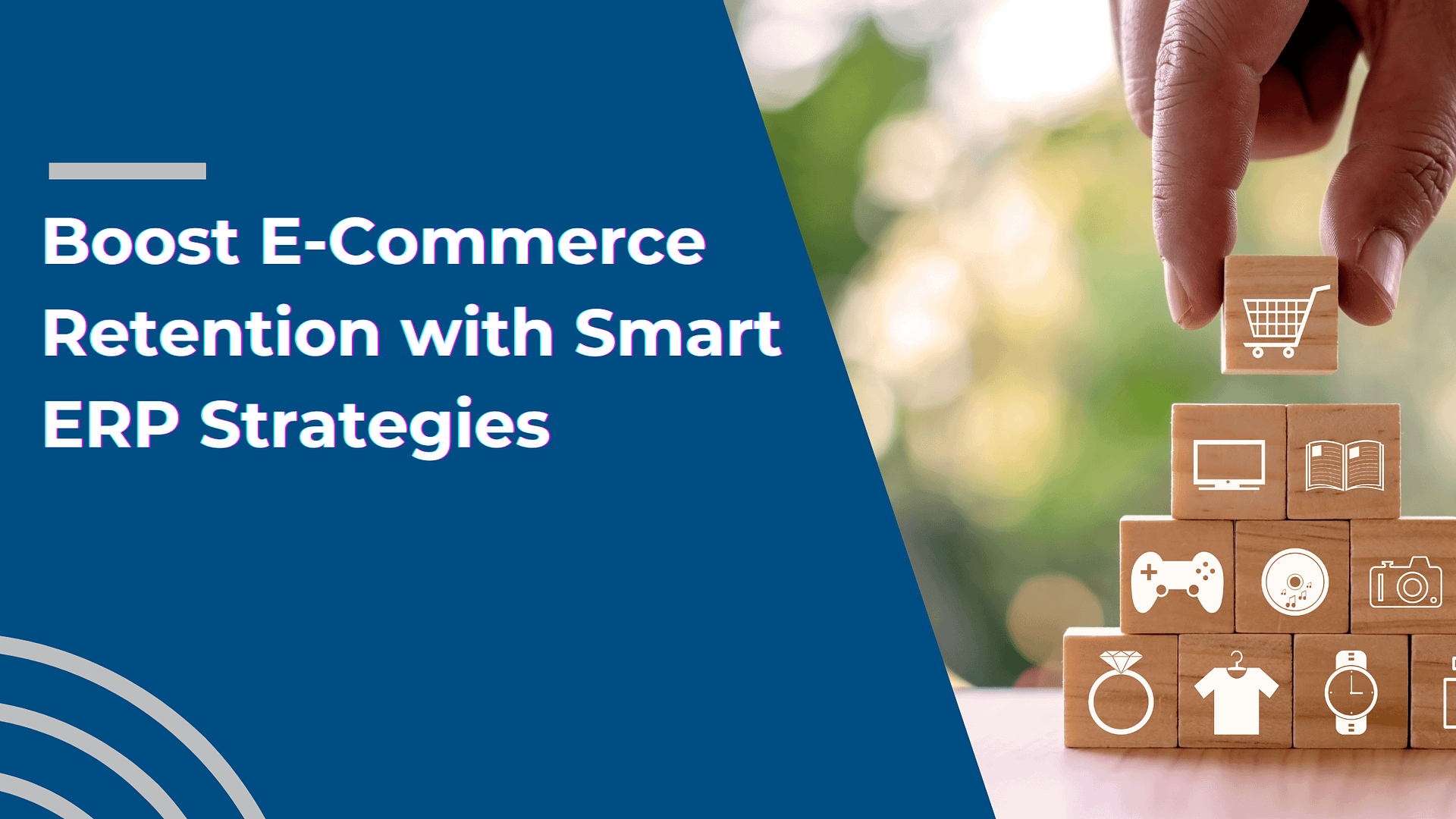 Boost E-Commerce Retention with Smart ERP Strategies